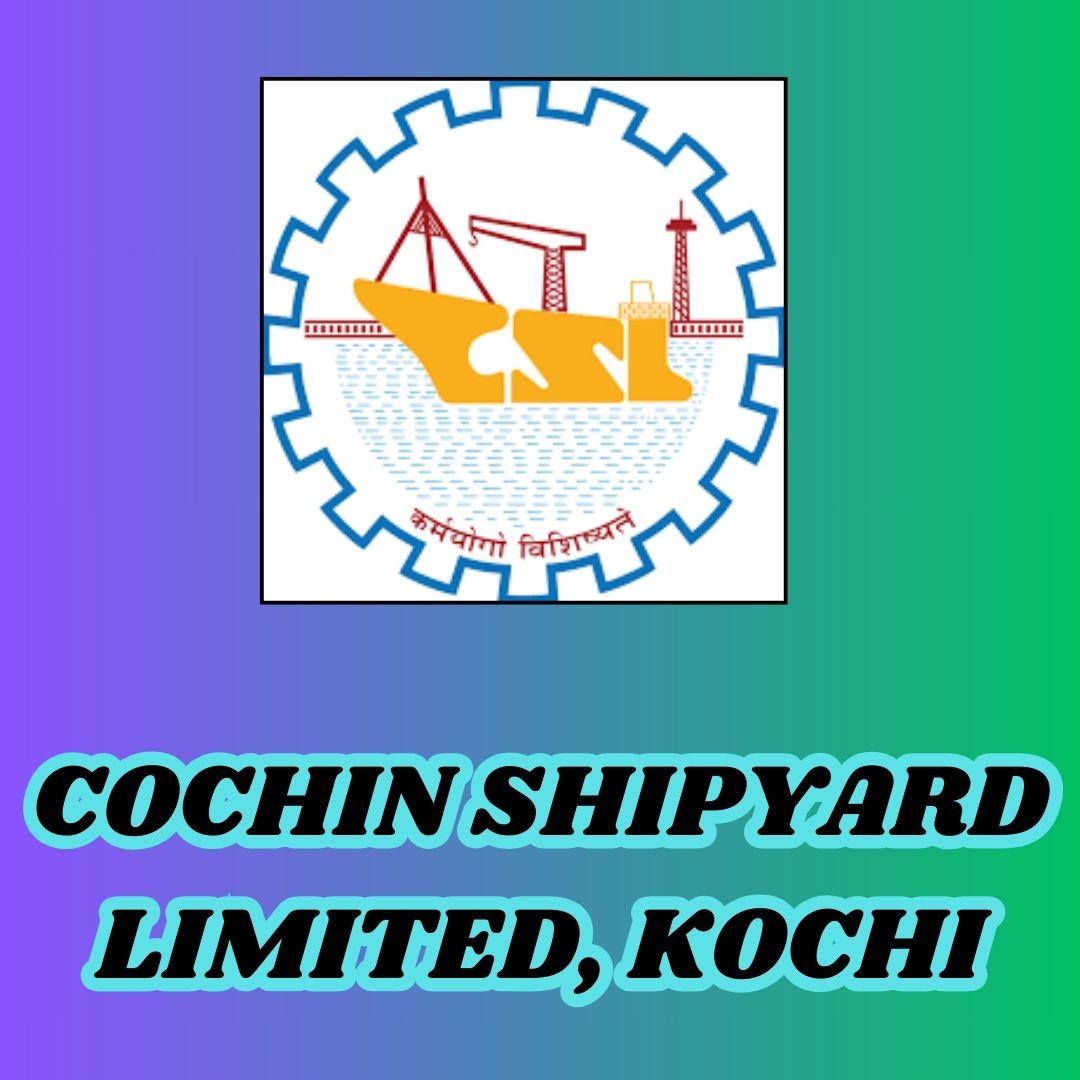 Cochin Shipyard Apprenticeship 2024: Apply Now for 307 Posts